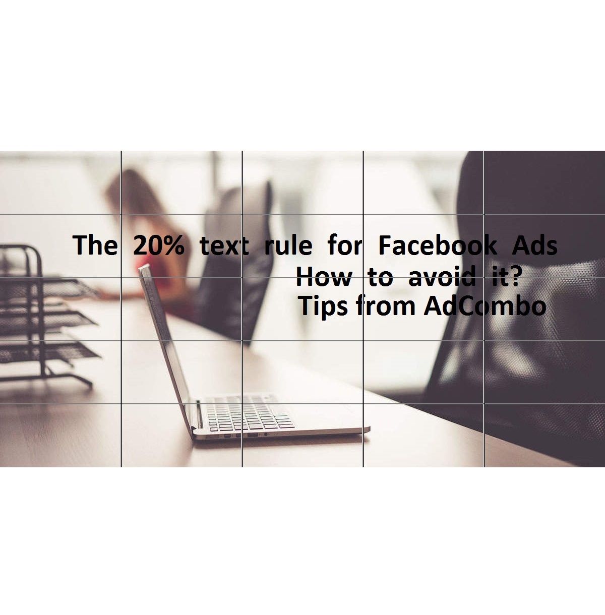The 20% text rule for Facebook Ads – AdCombo